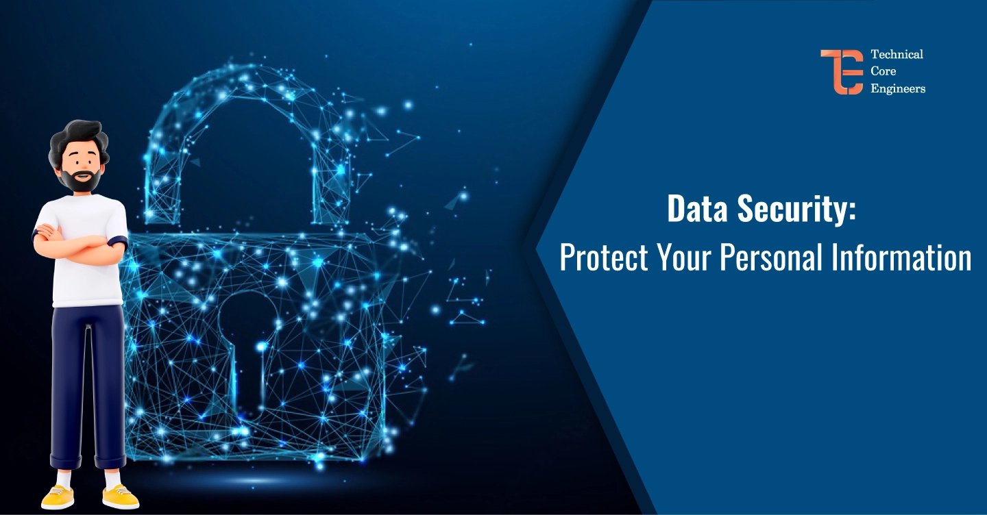 Data Security In Digital Age: Protect Your Personal Data