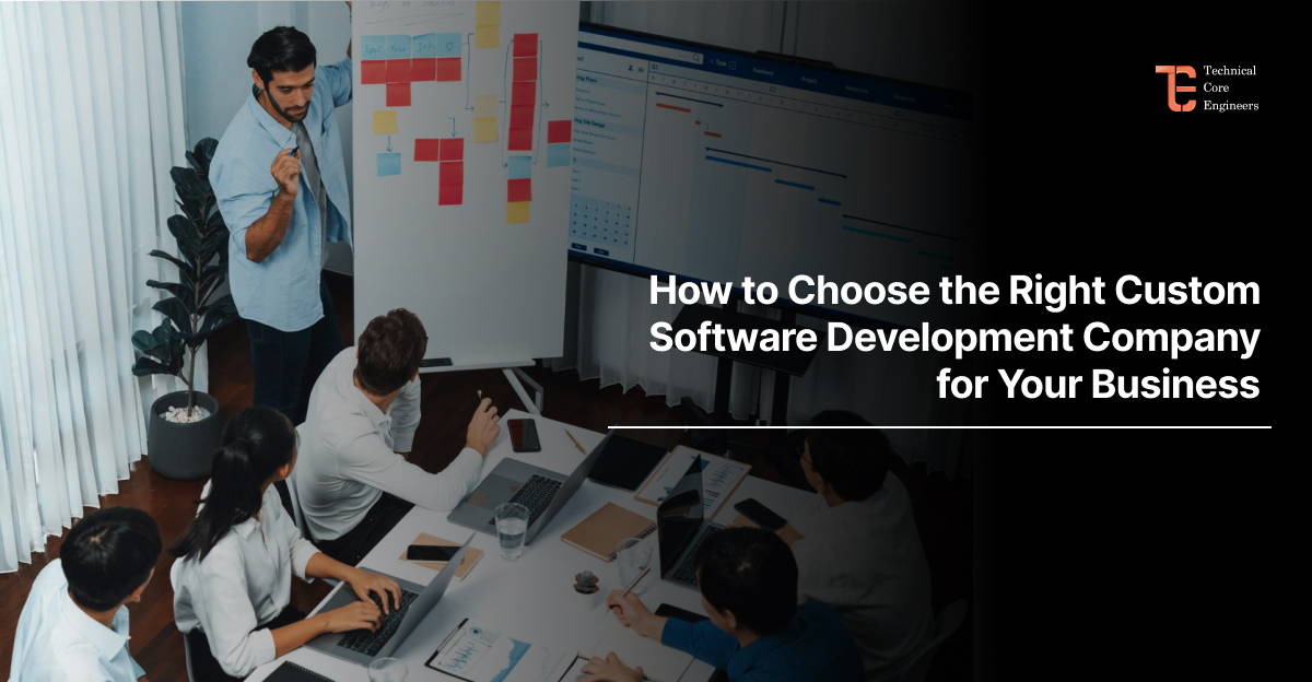 How to Choose the Right Custom Software Development Company